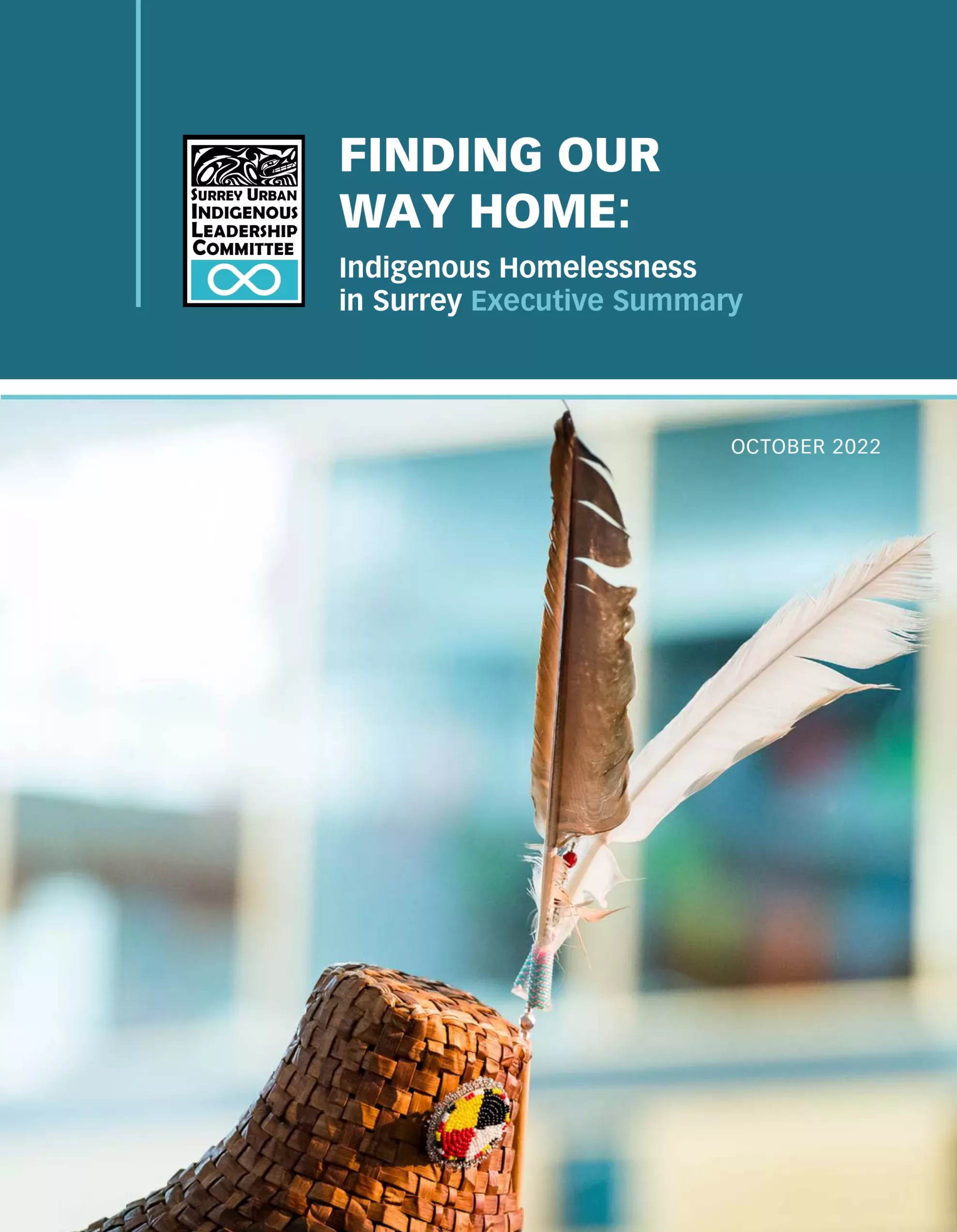 Finding Our Way Home: Executive Summary - Surrey Urban Indigenous ... Finding Our Way Home: Executive Summary - Surrey Urban Indigenous ...
